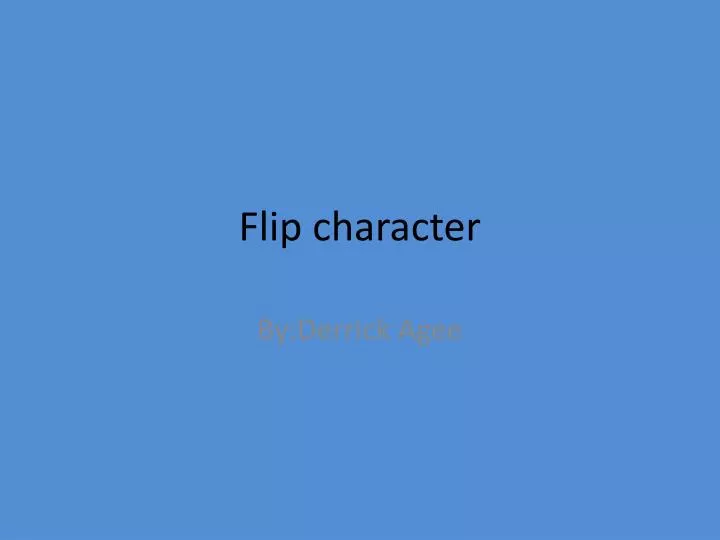 PPT - Flip character PowerPoint Presentation, free download - ID:2517022