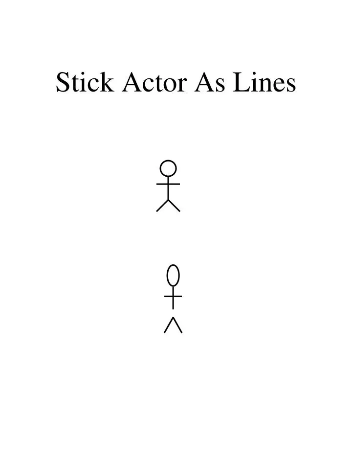 PPT - Stick Actor As Lines PowerPoint Presentation, free download - ID ...