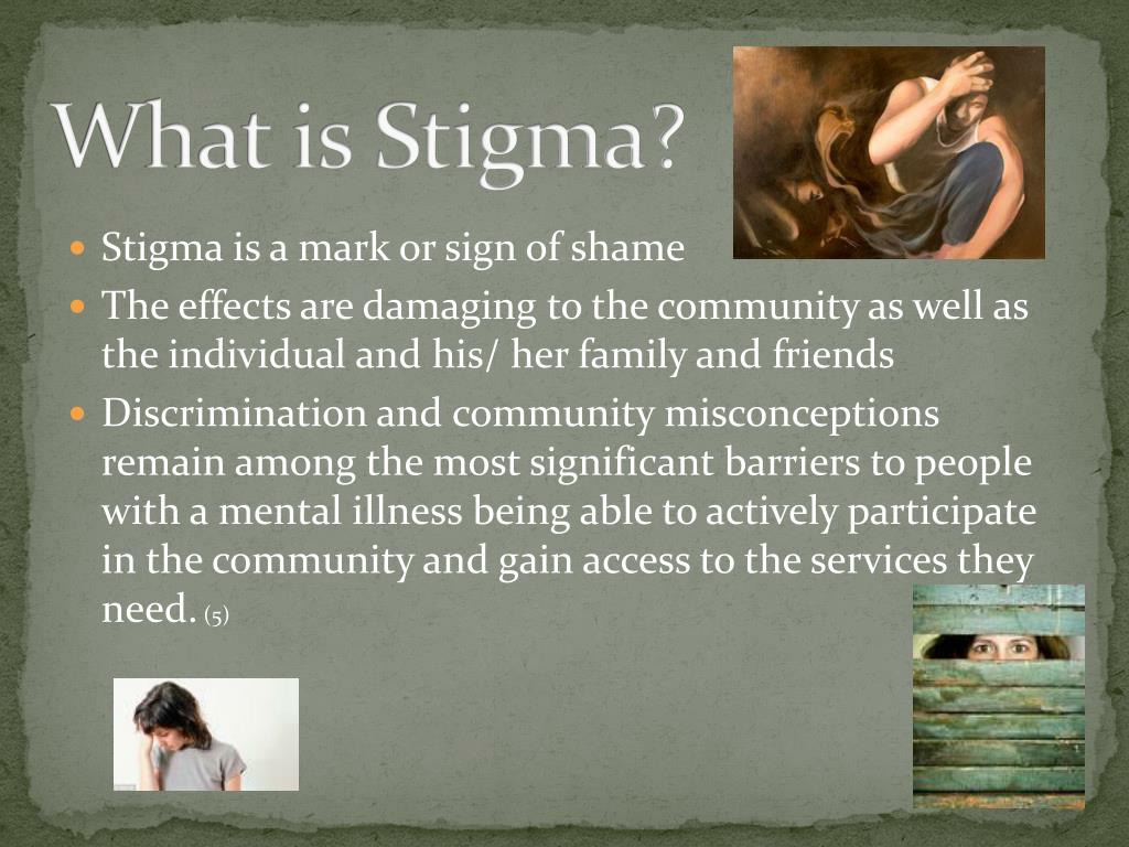 PPT - “Mental illness is nothing to be ashamed of, but stigma & bias ...