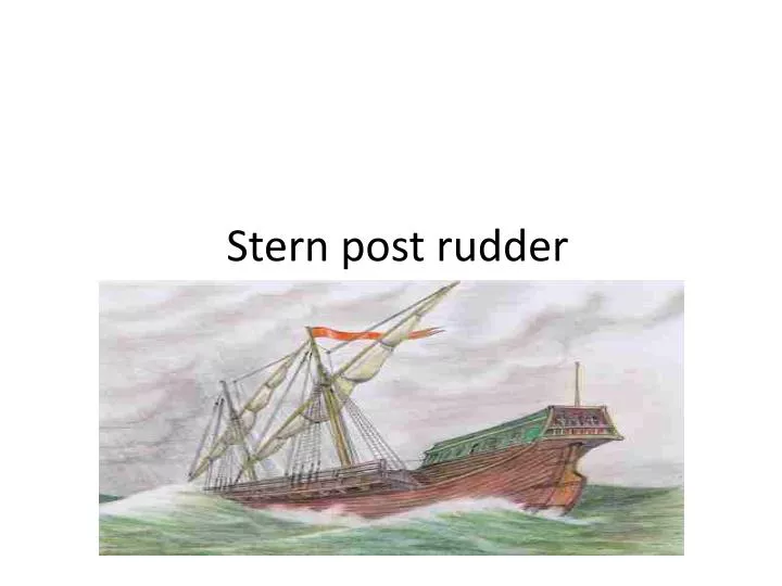 PPT - Stern post rudder PowerPoint Presentation, free download - ID:2517746