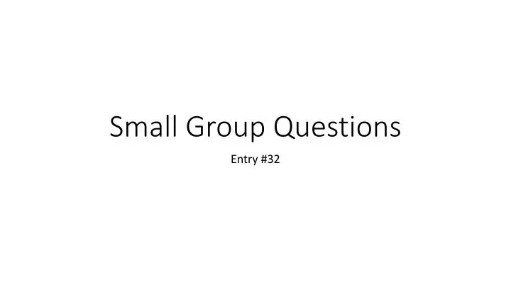 PPT - Small Group Questions PowerPoint Presentation, free download - ID ...