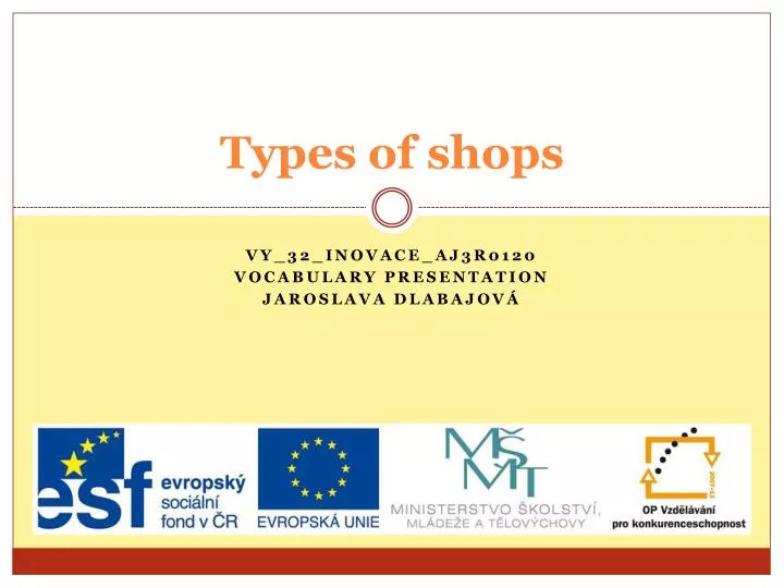 PPT - Types of shops PowerPoint Presentation, free download - ID:2518440