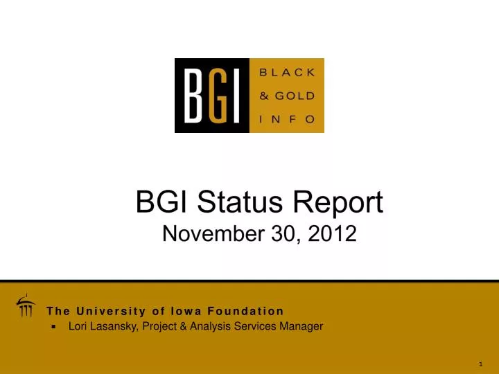 PPT - BGI Status Report November 30, 2012 PowerPoint Presentation, free download - ID:2518477