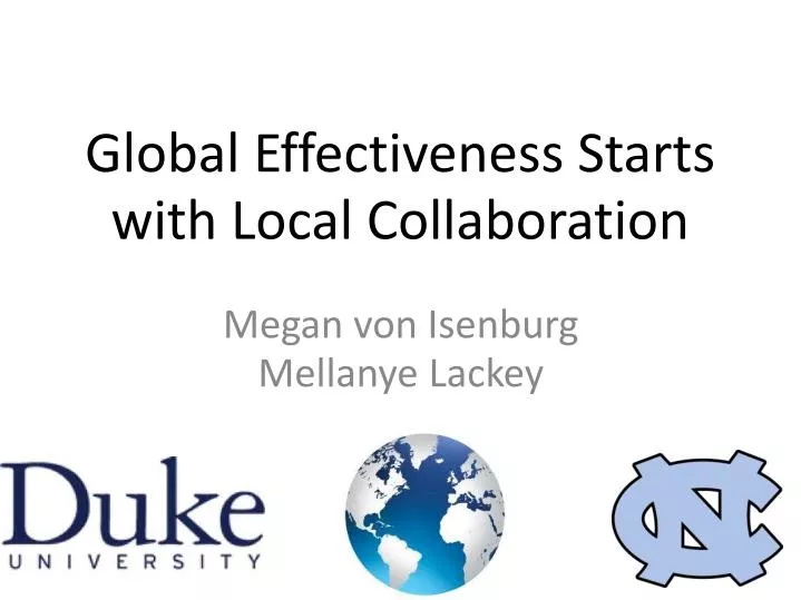 PPT - Global Effectiveness Starts with Local Collaboration PowerPoint ...