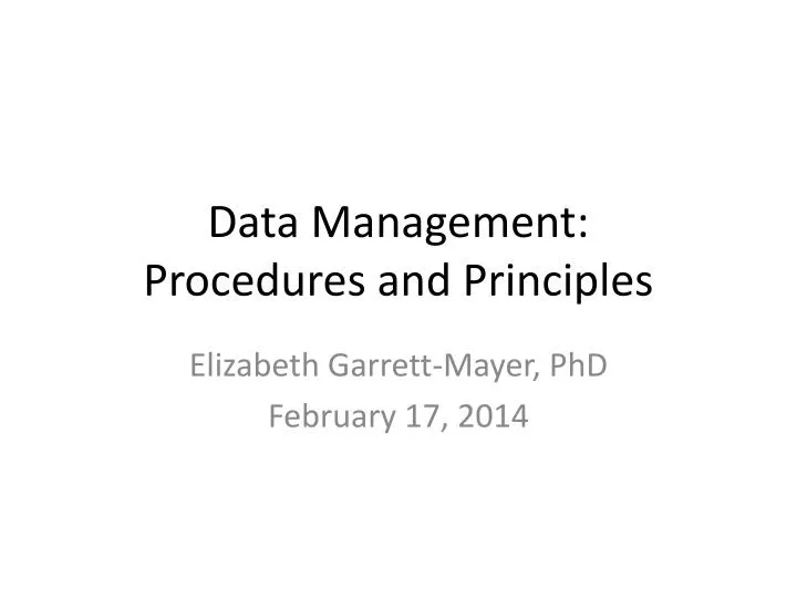 PPT - Data Management: Procedures and Principles PowerPoint ...