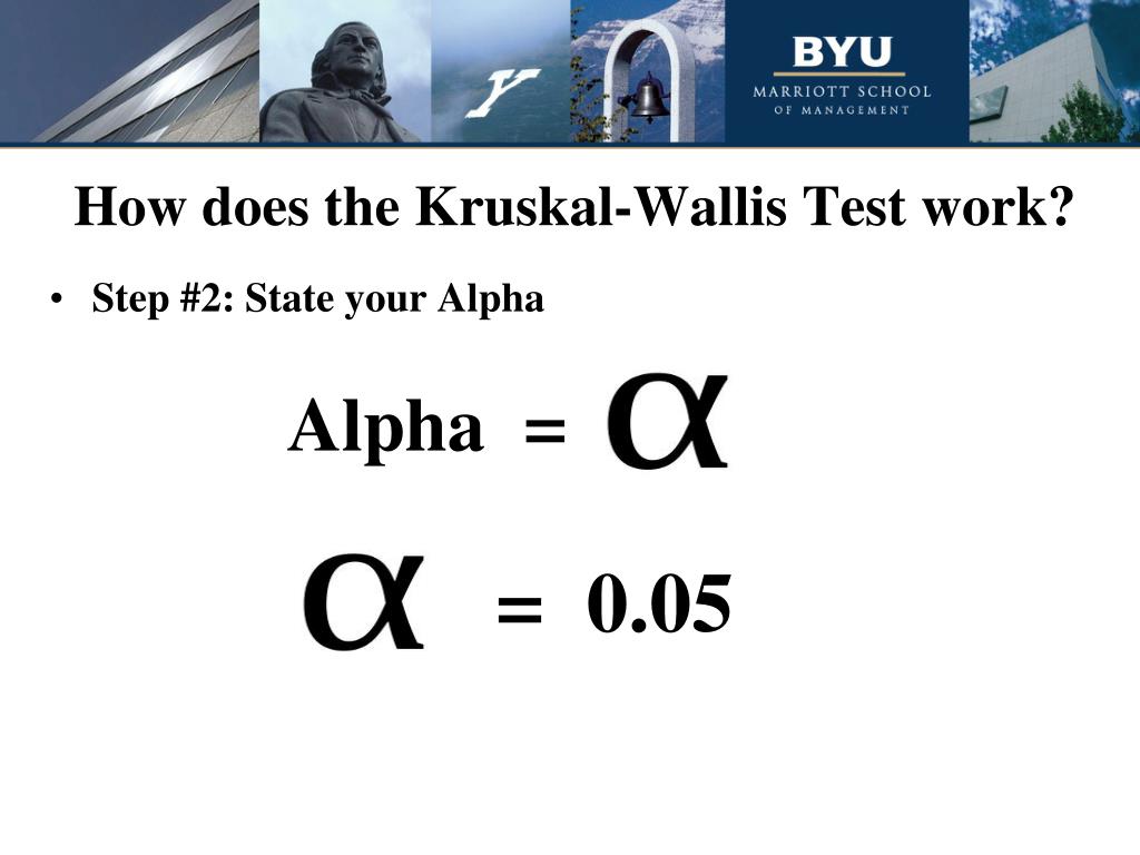 PPT - Kruskal-Wallis Test Ben Rindlisbacher Brigham Young University ...