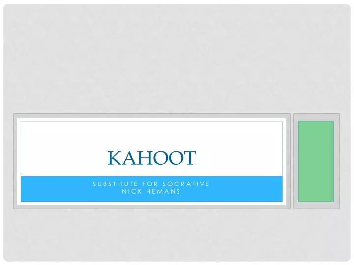 PPT - Kahoot PowerPoint Presentation, free download - ID:2519601