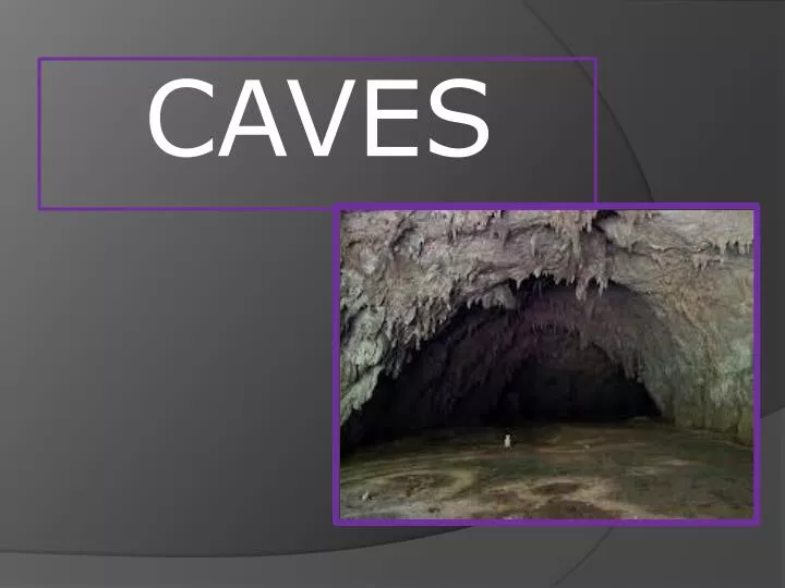 PPT - CAVES PowerPoint Presentation, free download - ID:2520346