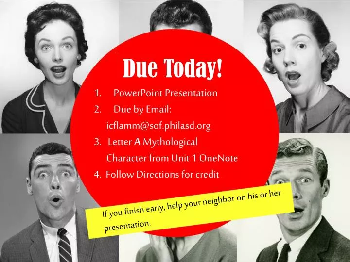 PPT - Due Today! PowerPoint Presentation, free download - ID:2520357