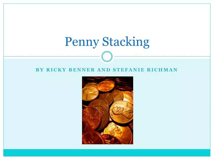 PPT - Penny Stacking PowerPoint Presentation, free download - ID:2520618