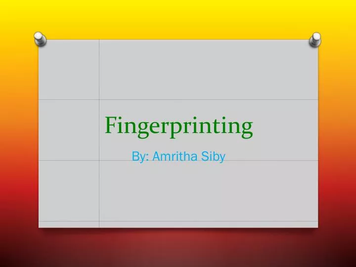 PPT - Fingerprinting PowerPoint Presentation, free download - ID:2520653