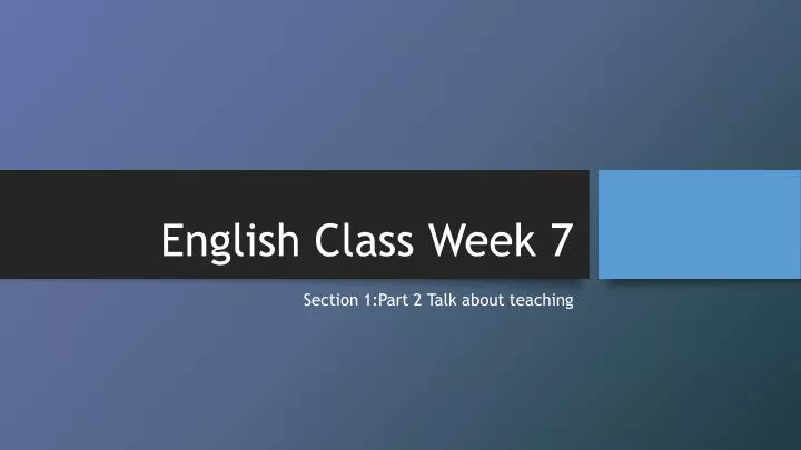 PPT - English Class Week 7 PowerPoint Presentation, free download - ID ...