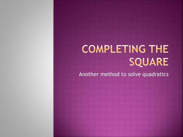 PPT - Completing the square PowerPoint Presentation, free download - ID ...