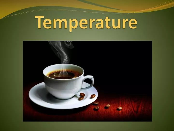 PPT - Temperature PowerPoint Presentation, free download - ID:2521199