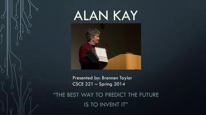 PPT - Alan Kay PowerPoint Presentation, free download - ID:2521687
