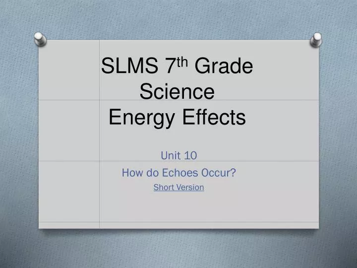 PPT - SLMS 7 th Grade Science Energy Effects PowerPoint Presentation ...