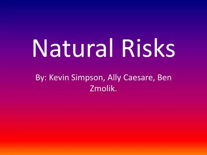 PPT - Natural Risks PowerPoint Presentation, free download - ID:2521885