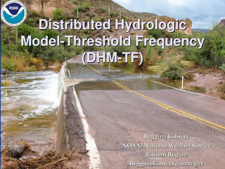 PPT - Distributed Hydrologic Model-Threshold Frequency (DHM-TF ...