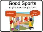 PPT - Good Sportsmanship PowerPoint Presentation - ID:2522732