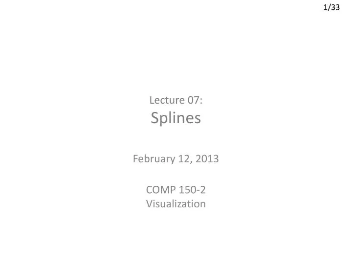 PPT - Lecture 07: Splines PowerPoint Presentation, free download - ID ...