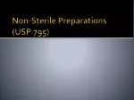 PPT - Non-Sterile Preparations ( USP 795) PowerPoint Presentation - ID ...
