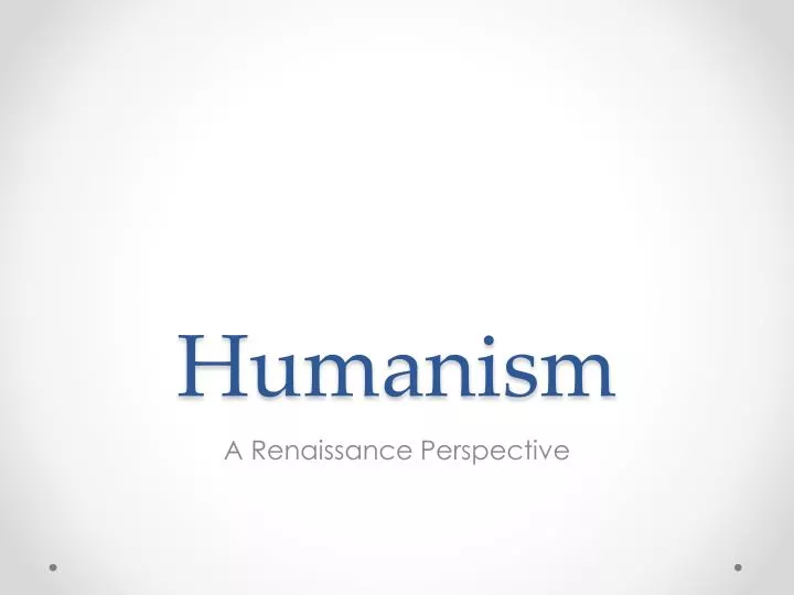 PPT - Humanism PowerPoint Presentation, free download - ID:2524114