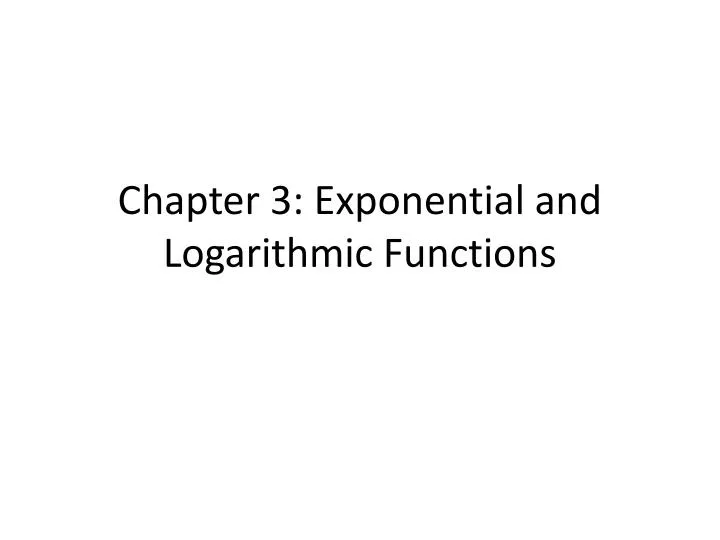 Ppt Chapter 3 Exponential And Logarithmic Functions Powerpoint