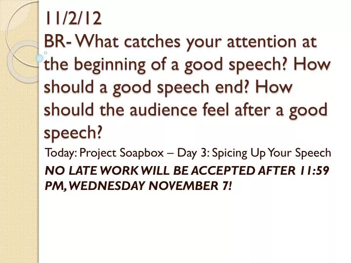 PPT - Today: Project Soapbox – Day 3: Spicing Up Your Speech PowerPoint ...