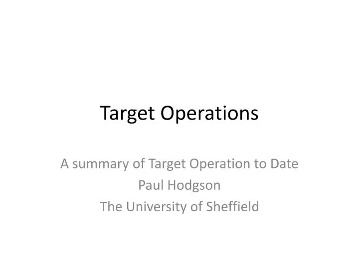 PPT - Target Operations PowerPoint Presentation, free download - ID:2524881