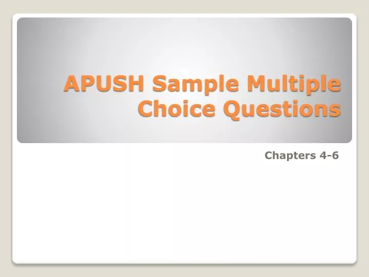 PPT - APUSH Sample Multiple Choice Questions PowerPoint Presentation ...