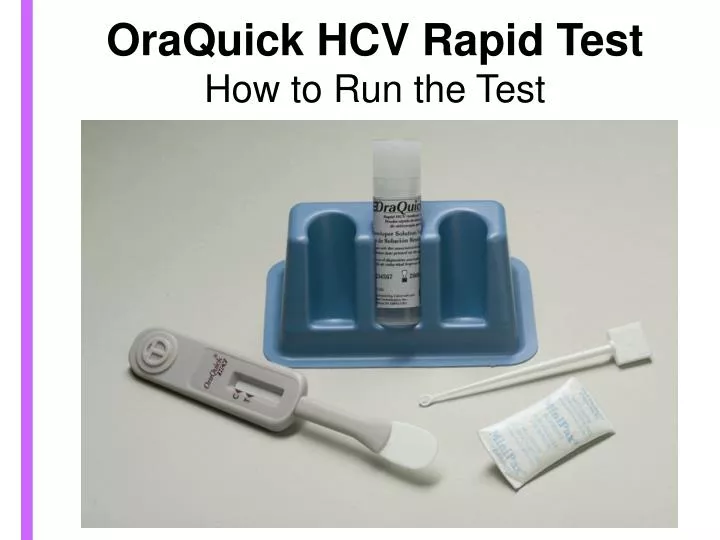 PPT - OraQuick HCV Rapid Test How to Run the Test PowerPoint ...