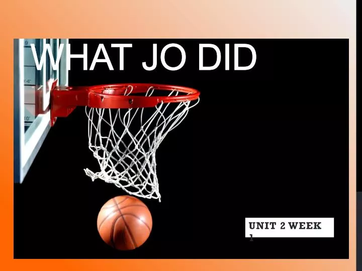 PPT - What Jo Did PowerPoint Presentation, free download - ID:2525965