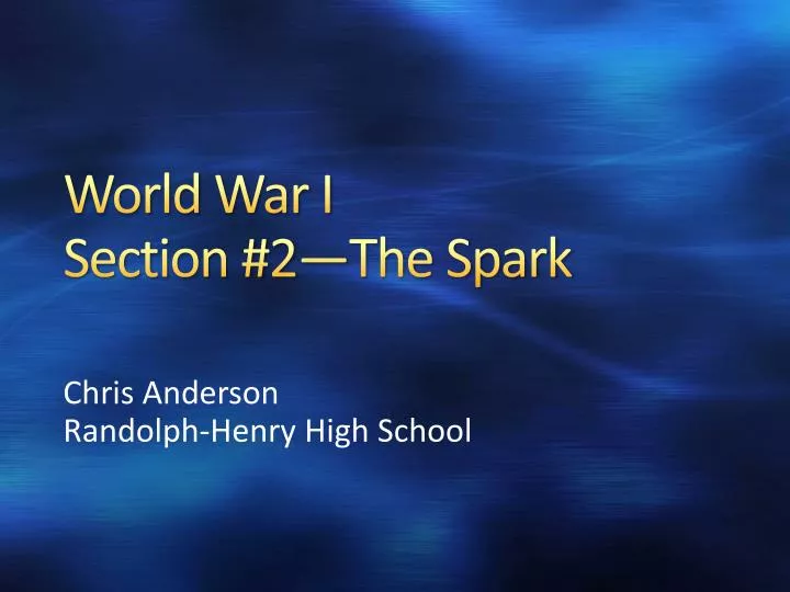 PPT - World War I Section #2—The Spark PowerPoint Presentation, free ...
