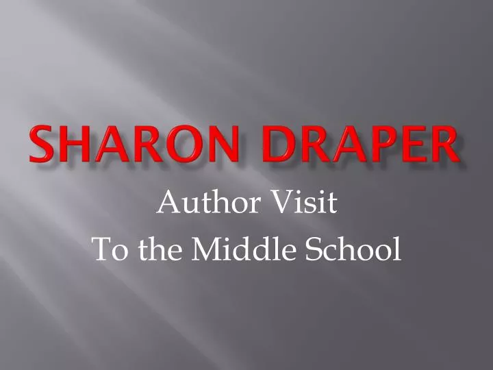 PPT - Sharon Draper PowerPoint Presentation, free download - ID:2526245