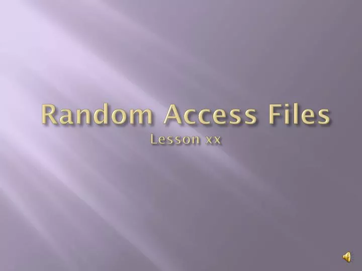 PPT - Random Access Files Lesson xx PowerPoint Presentation, free ...
