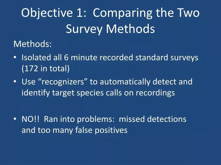 PPT - Objective 1: Comparing the Two Survey Methods PowerPoint ...