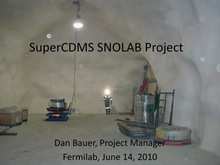 PPT - SuperCDMS SNOLAB Project PowerPoint Presentation, free download ...