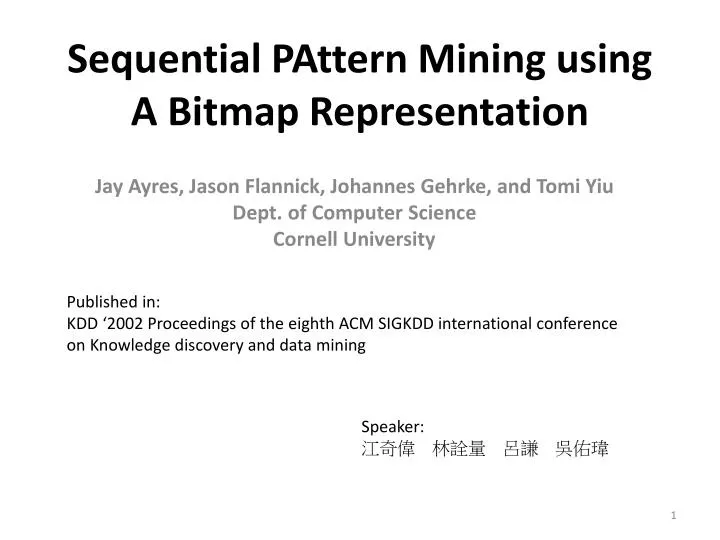 PPT - Sequential PAttern Mining using A Bitmap Representation ... PPT - Sequential PAttern Mining using A Bitmap Representation ...
