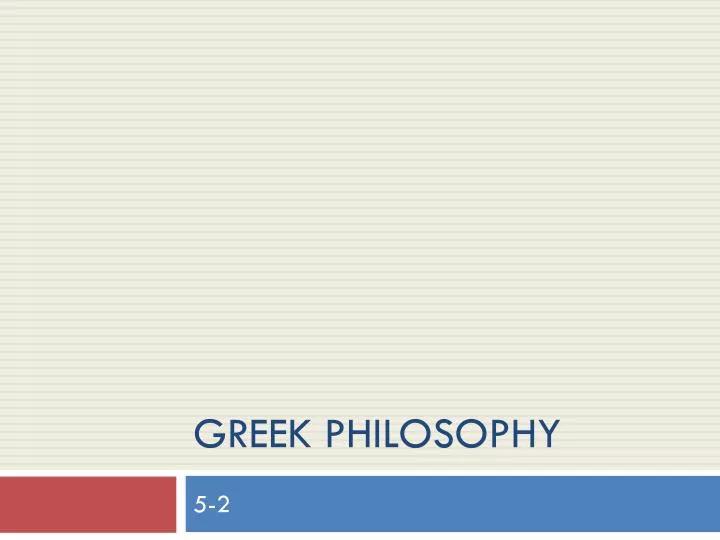 PPT - Greek Philosophy PowerPoint Presentation, free download - ID:2527651