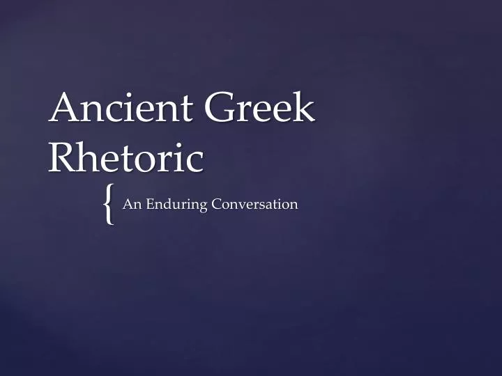 PPT - Ancient Greek Rhetoric PowerPoint Presentation, free download ...