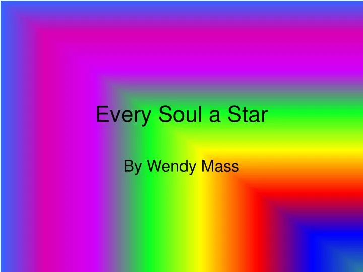 PPT - Every Soul a Star PowerPoint Presentation, free download - ID:2527760