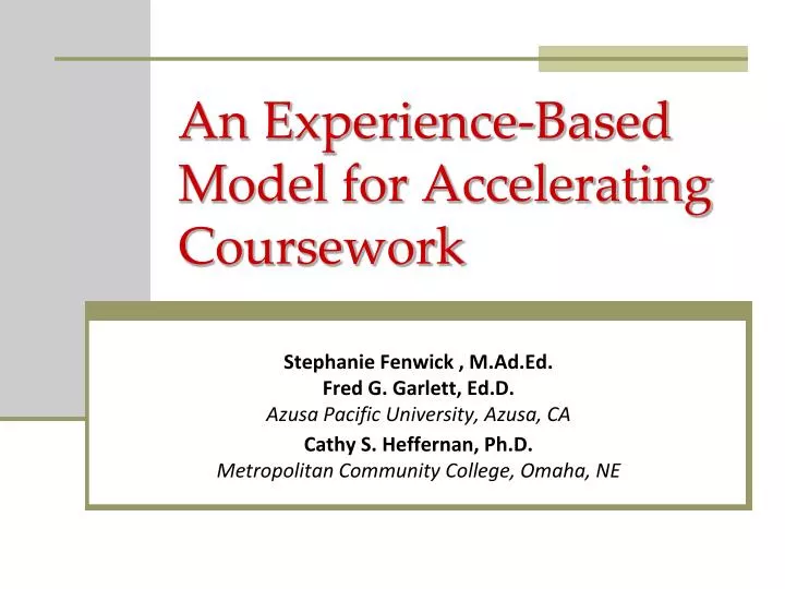PPT - An Experience-Based Model for Accelerating Coursework PowerPoint ...