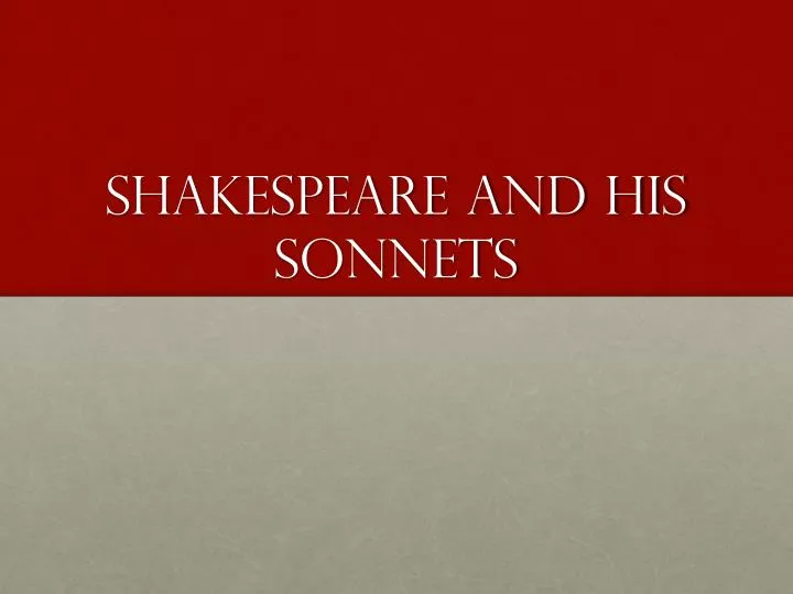 PPT - Shakespeare and his sonnets PowerPoint Presentation, free ...