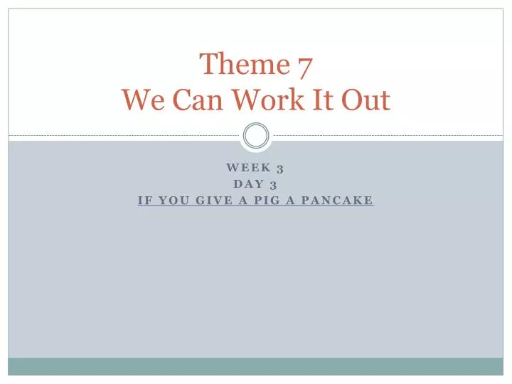 PPT - Theme 7 We Can Work It Out PowerPoint Presentation, free download ...