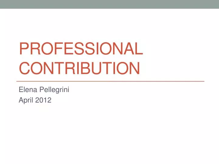 PPT - Professional Contribution PowerPoint Presentation, free download ...