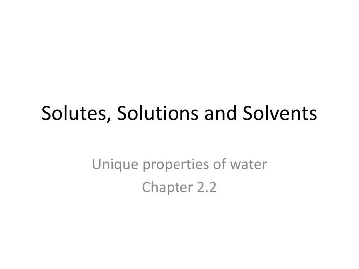 PPT - Solutes, Solutions and Solvents PowerPoint Presentation, free ...
