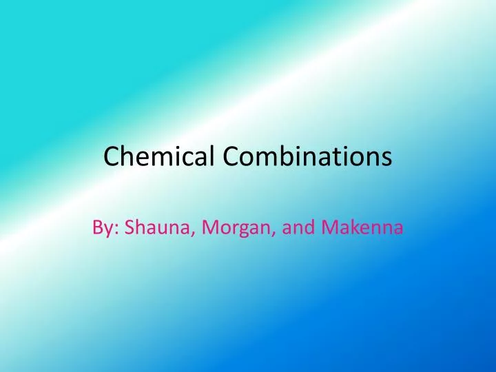 PPT - Chemical Combinations PowerPoint Presentation, free download - ID ...