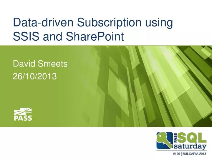 PPT - Data-driven Subscription using SSIS and SharePoint PowerPoint ...