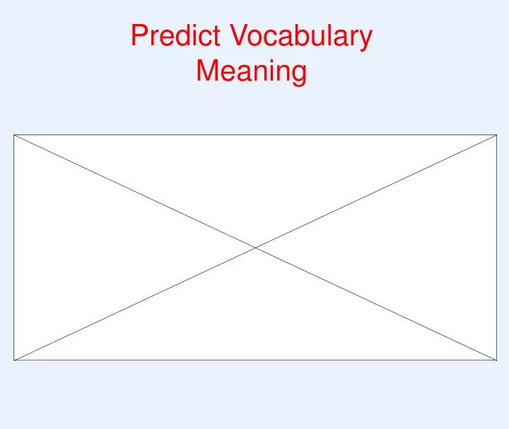PPT - Predict Vocabulary Meaning PowerPoint Presentation, free download ...