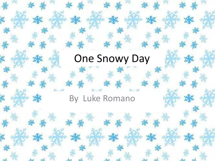PPT - One Snowy Day PowerPoint Presentation - ID:2530383